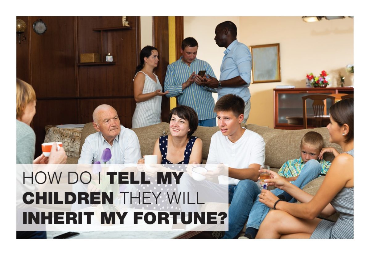 How do I tell my children they will inherit my fortune? - Family Office ...