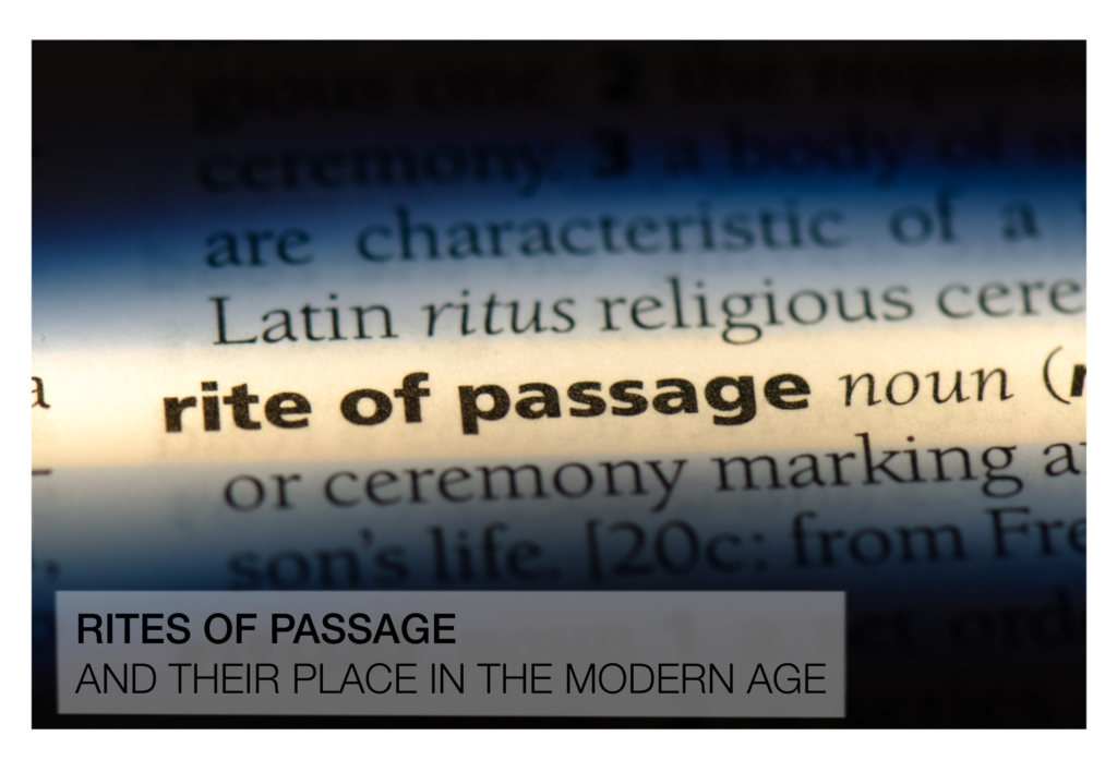 Rites of passage and their place in the modern age - Family Office Doctor