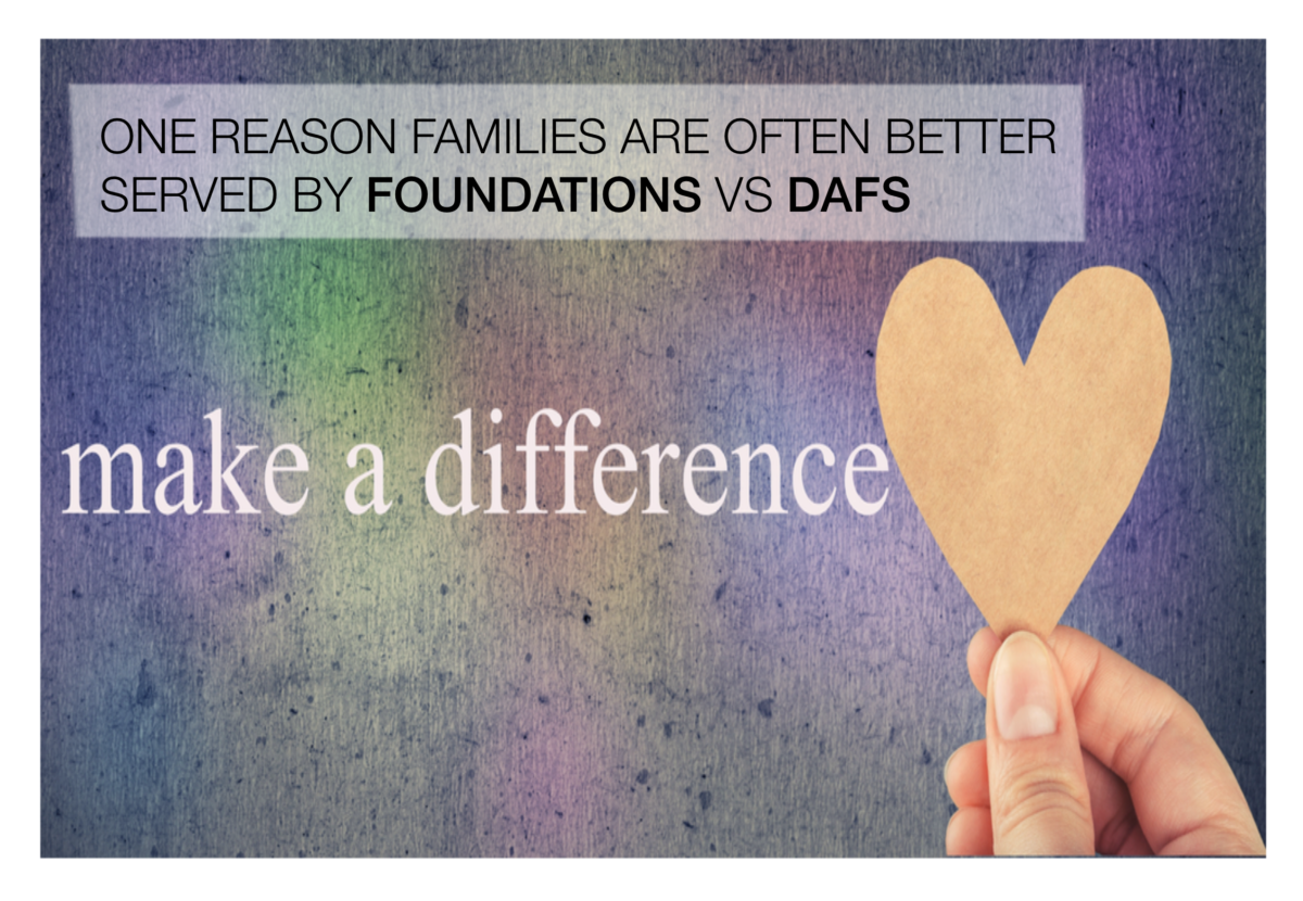 One reason families are often better served by Foundations vs DAFs ...