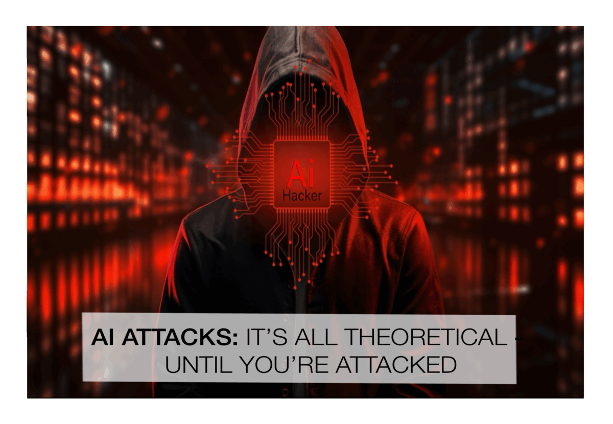 AI Attacks: It’s all theoretical - until you’re attacked - Family ...